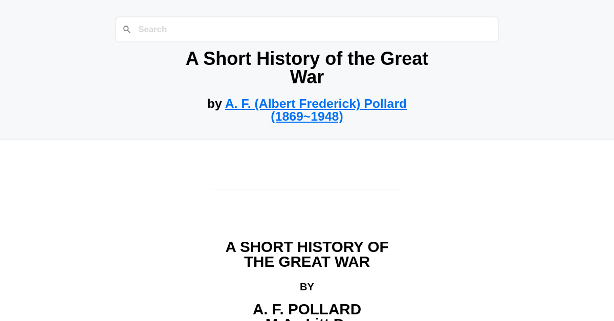 A Short History of the Great War by A. F. (Albert Frederick) Pollard ...