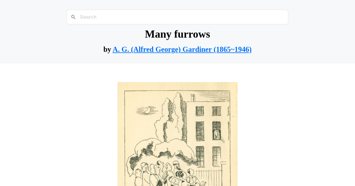 Many furrows by A. G. (Alfred George) Gardiner (1865~1946)