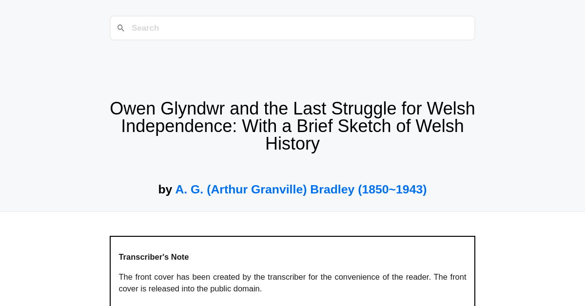Owen Glyndwr and the Last Struggle for Welsh Independence: With a Brief ...