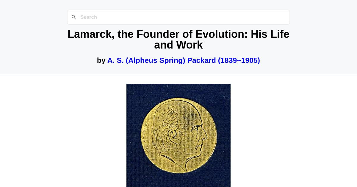Lamarck, the Founder of Evolution: His Life and Work by A. S. (Alpheus ...