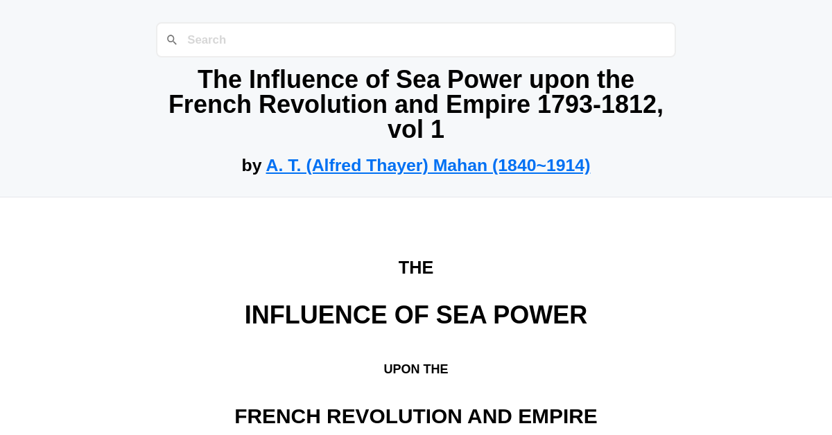 The Influence of Sea Power upon the French Revolution and Empire 1793 ...