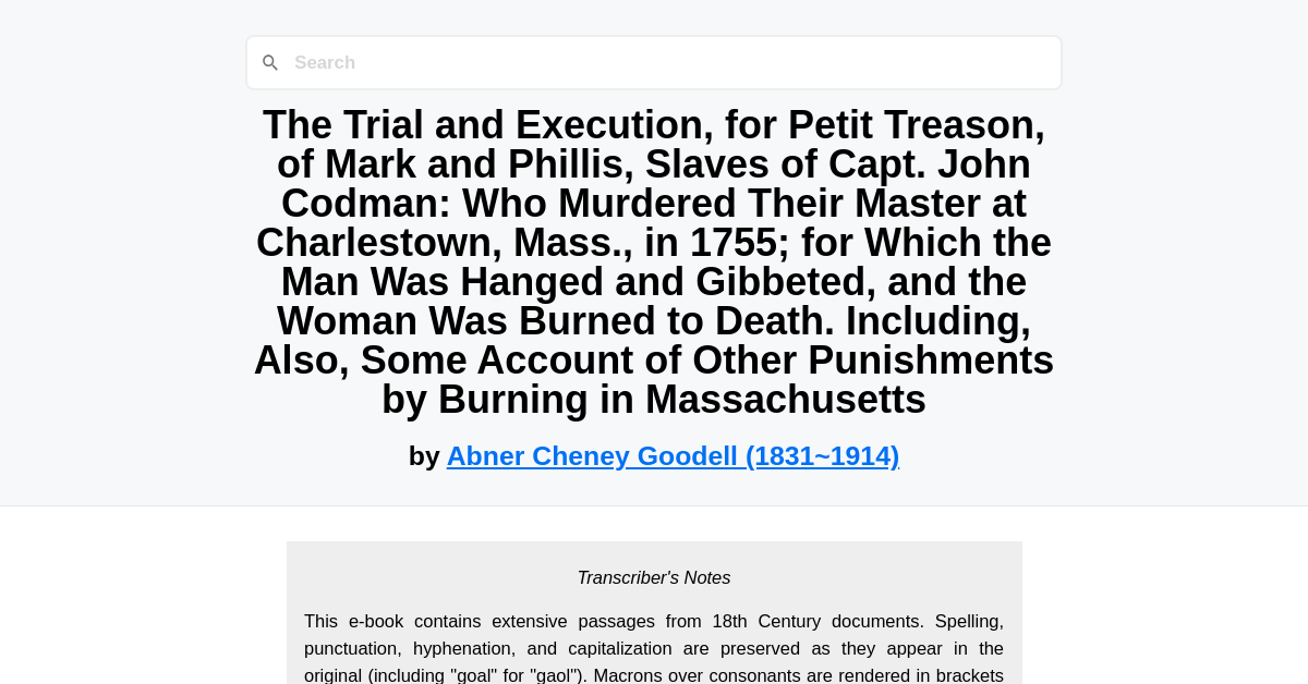 The Trial and Execution, for Petit Treason, of Mark and Phillis, Slaves ...