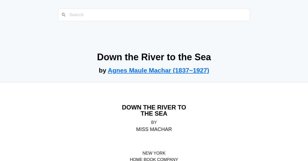Down the River to the Sea by Agnes Maule Machar (1837~1927)