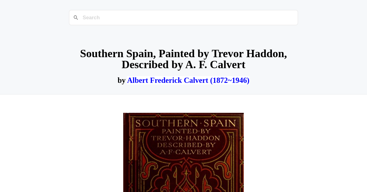 Southern Spain, Painted by Trevor Haddon, Described by A. F. Calvert by ...