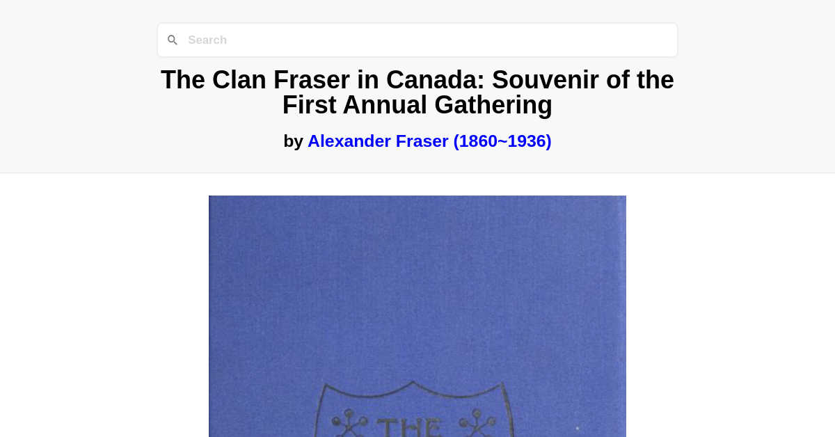 The Clan Fraser in Canada: Souvenir of the First Annual Gathering by ...