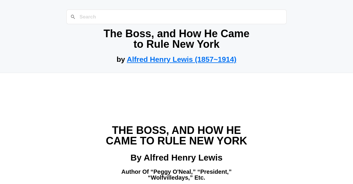 The Boss, and How He Came to Rule New York by Alfred Henry Lewis (1857 ...