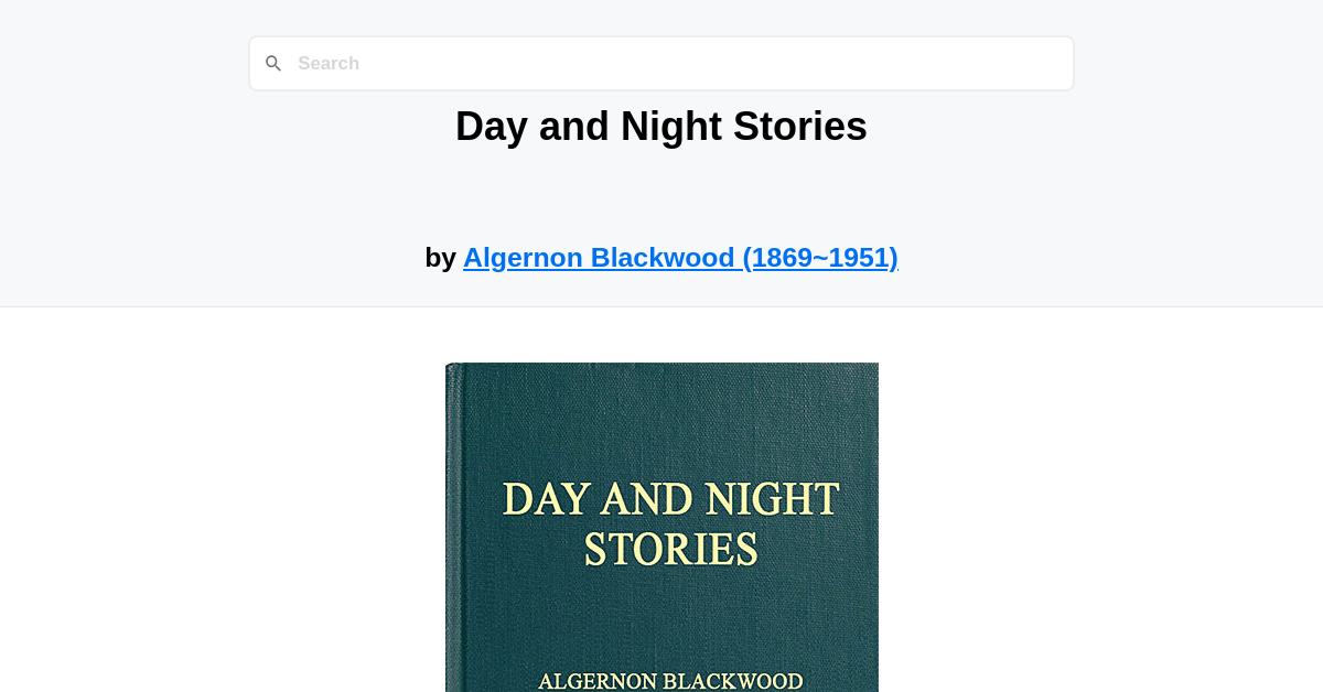 Day and Night Stories by Algernon Blackwood (1869~1951)