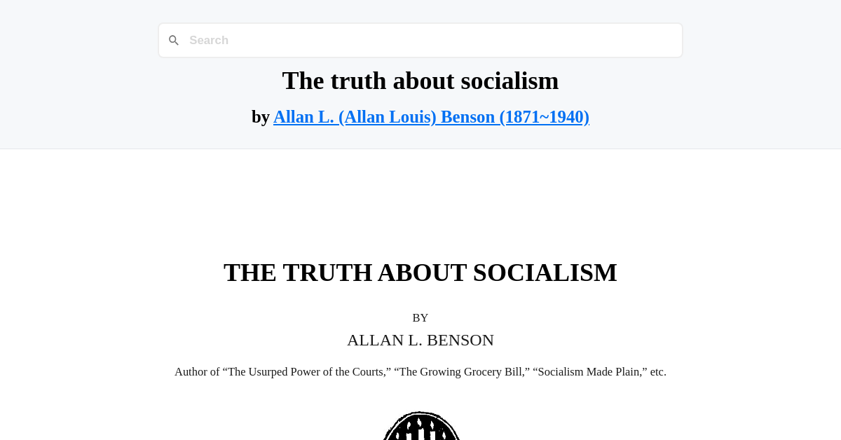 The truth about socialism by Allan L. (Allan Louis) Benson (1871-1940)