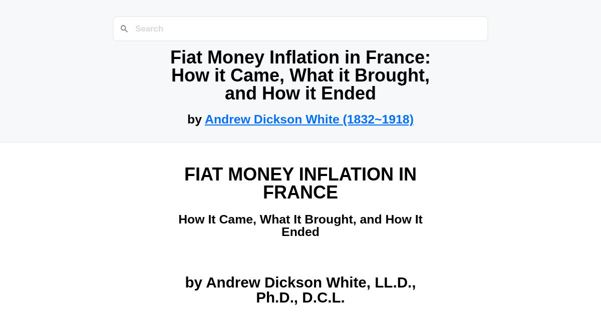 Fiat Money Inflation in France: How it Came, What it Brought, and How it Ended by Andrew Dickson ...
