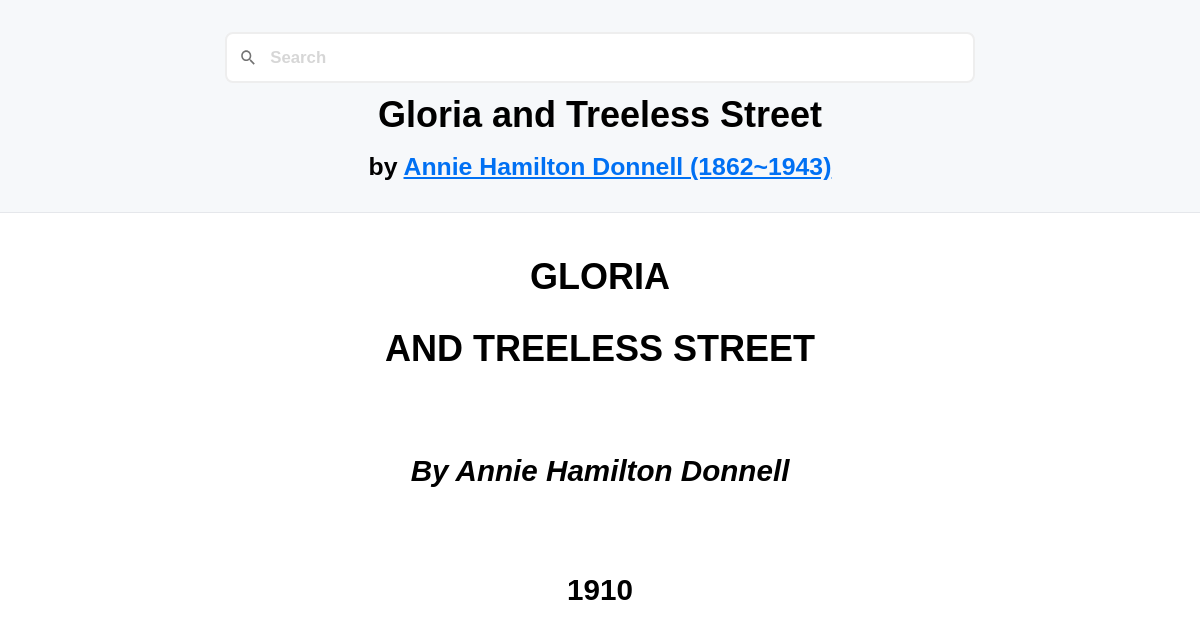 Gloria and Treeless Street by Annie Hamilton Donnell (1862~1943)