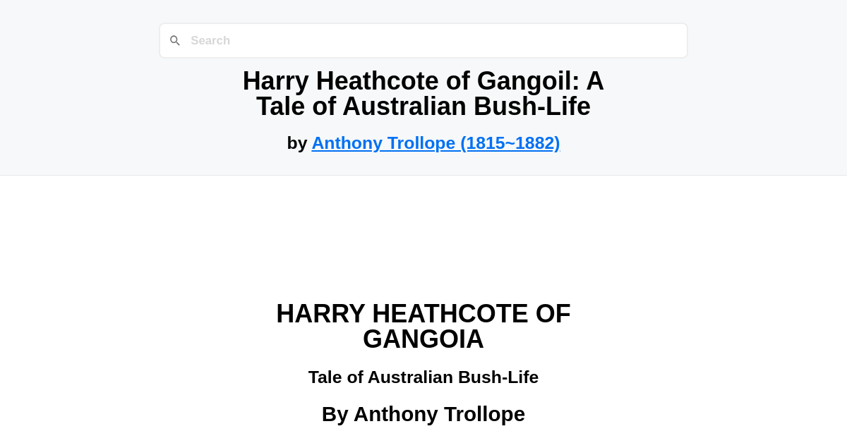 Harry Heathcote of Gangoil: A Tale of Australian Bush-Life by Anthony ...