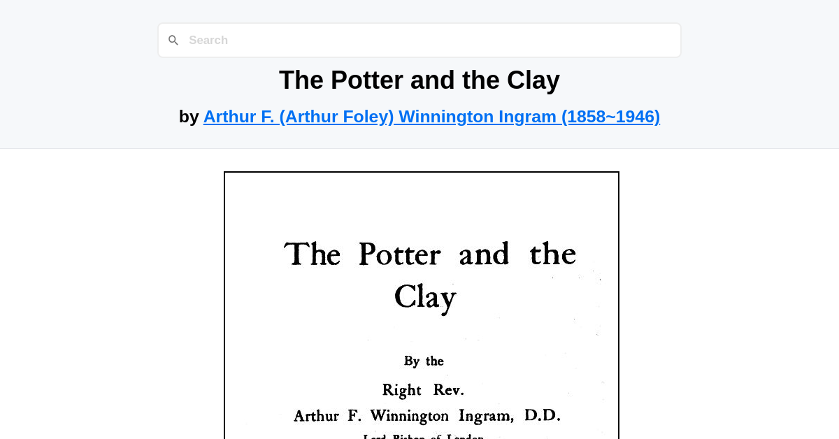 The Potter and the Clay by Arthur F. (Arthur Foley) Winnington Ingram ...