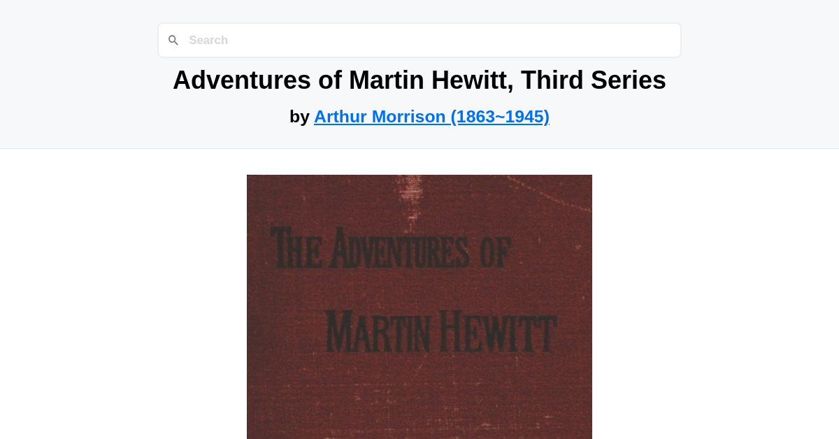 Adventures of Martin Hewitt, Third Series by Arthur Morrison (1863~1945)