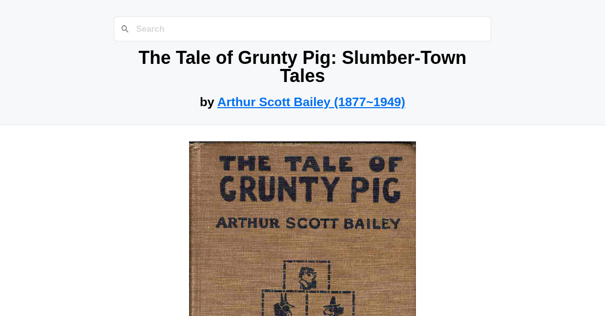 The Tale of Grunty Pig: Slumber-Town Tales by Arthur Scott Bailey (1877 ...