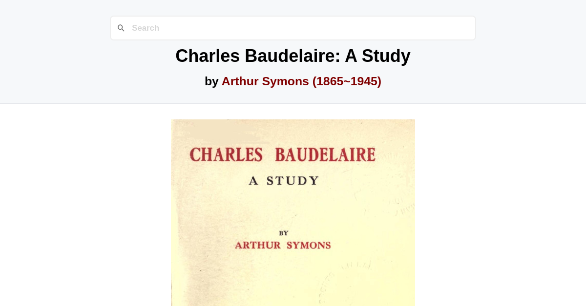 Charles Baudelaire: A Study by Arthur Symons (1865~1945)