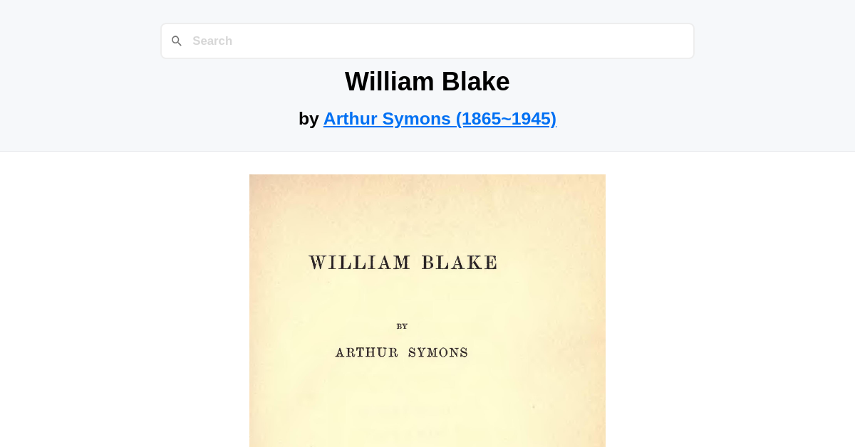 William Blake by Arthur Symons (1865-1945)