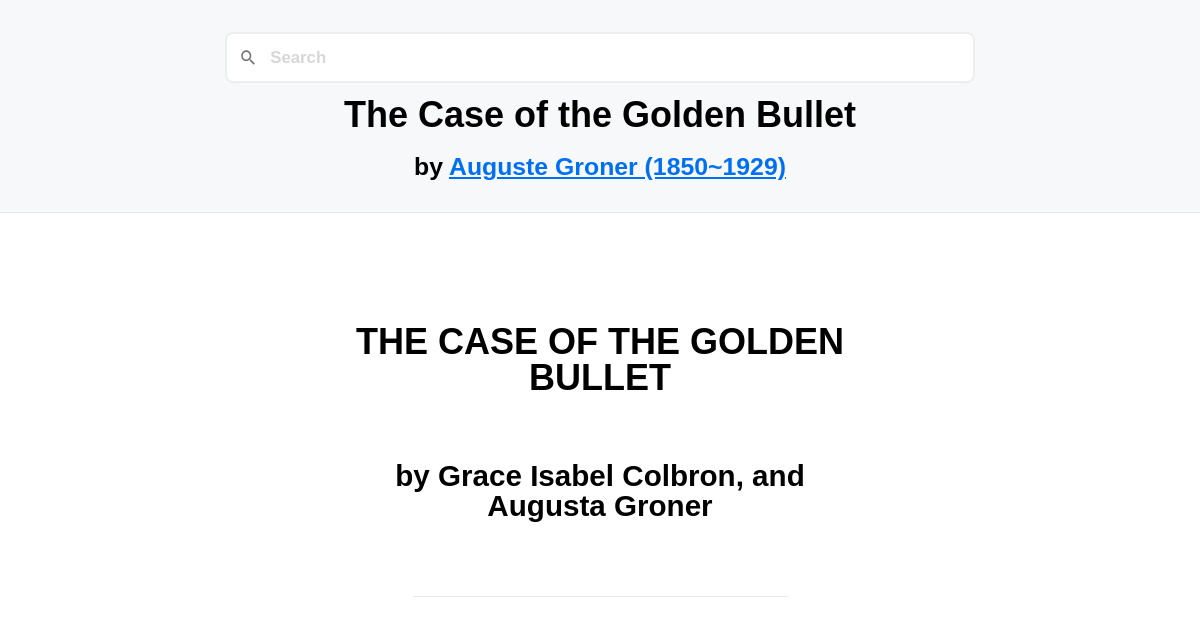 The Case of the Golden Bullet by Auguste Groner (1850~1929)