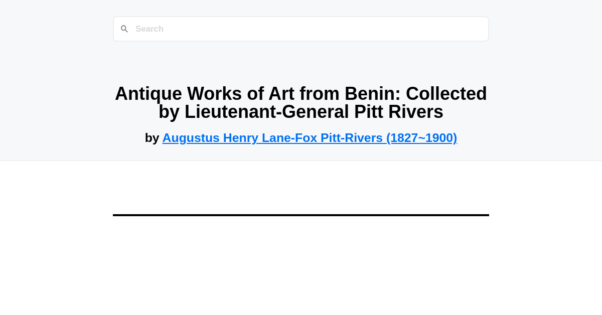 Antique Works of Art from Benin: Collected by Lieutenant-General Pitt ...