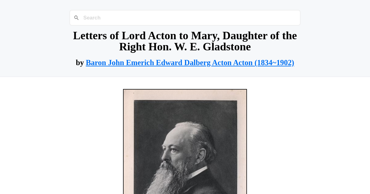 Letters of Lord Acton to Mary, Daughter of the Right Hon. W. E ...