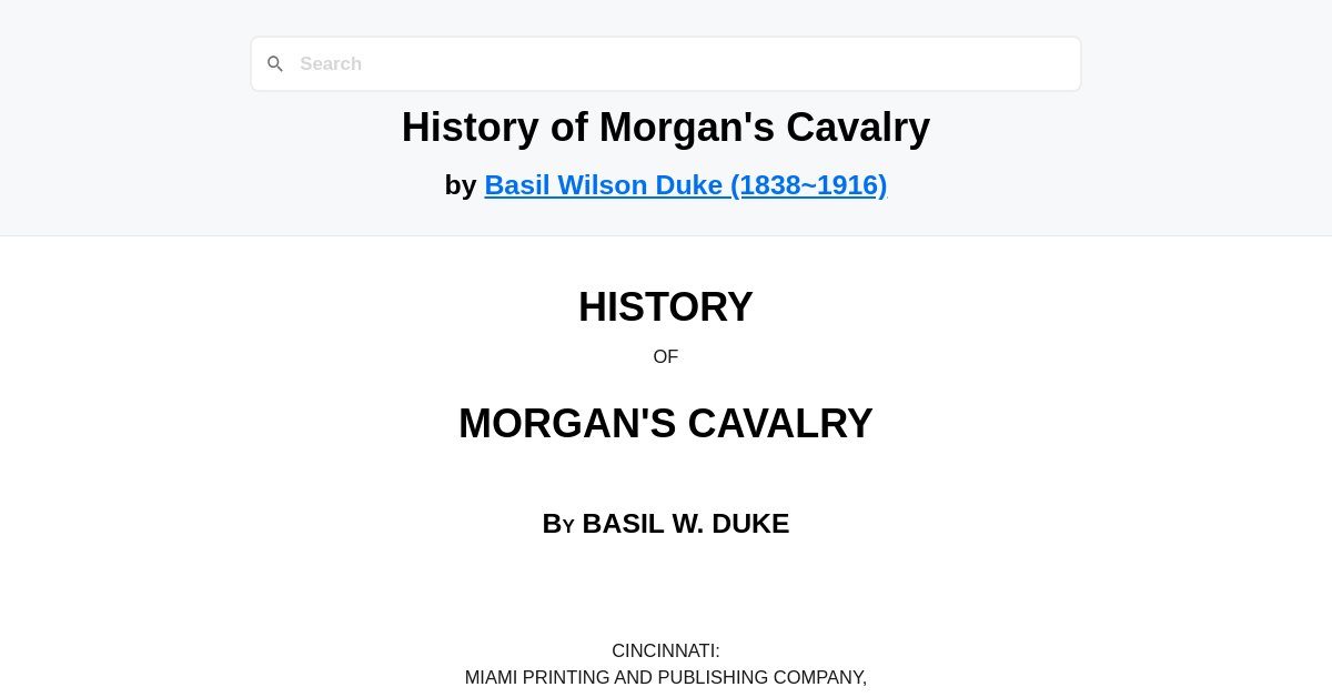 History of Morgan's Cavalry by Basil Wilson Duke (1838~1916)