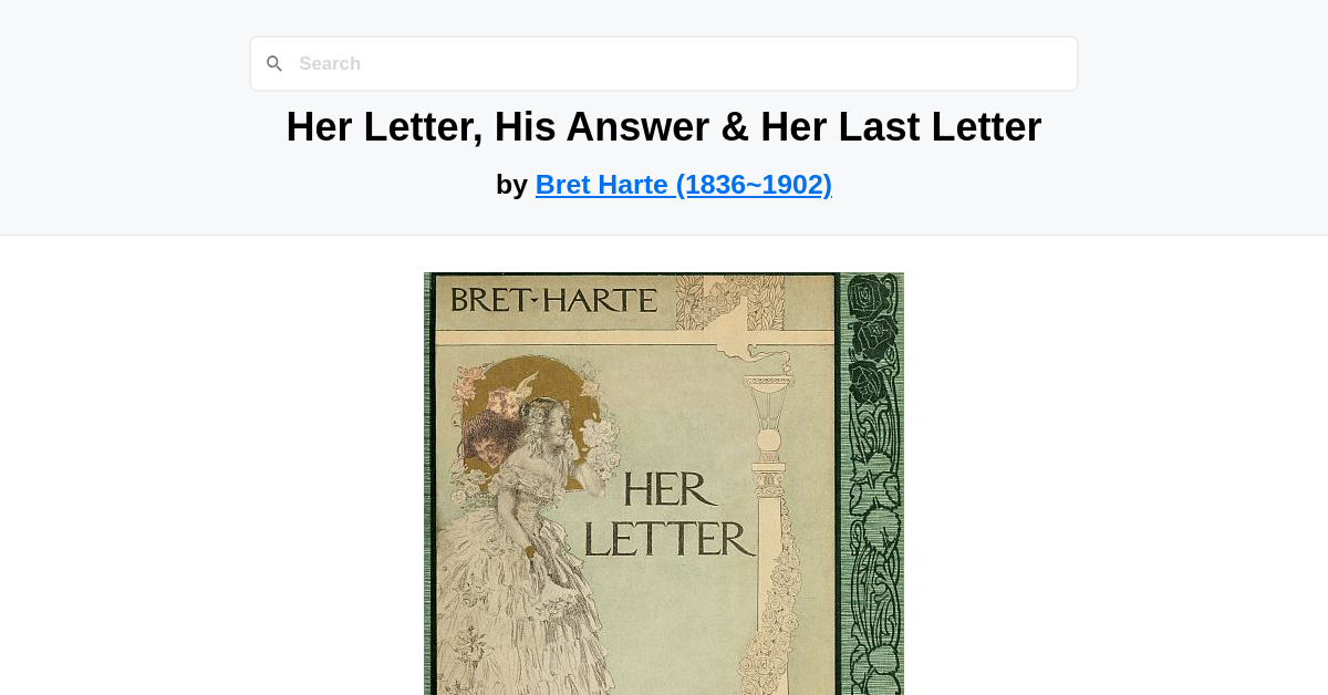 Her Letter, His Answer & Her Last Letter by Bret Harte (1836~1902)