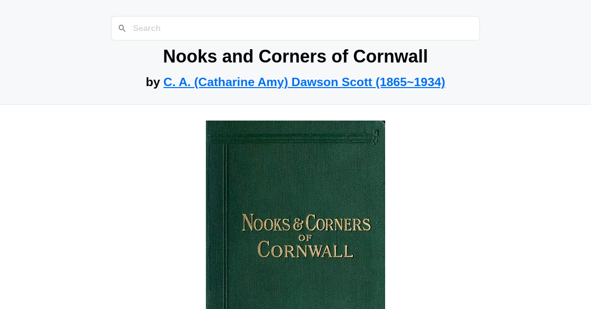 Nooks and Corners of Cornwall by C. A. (Catharine Amy) Dawson Scott ...