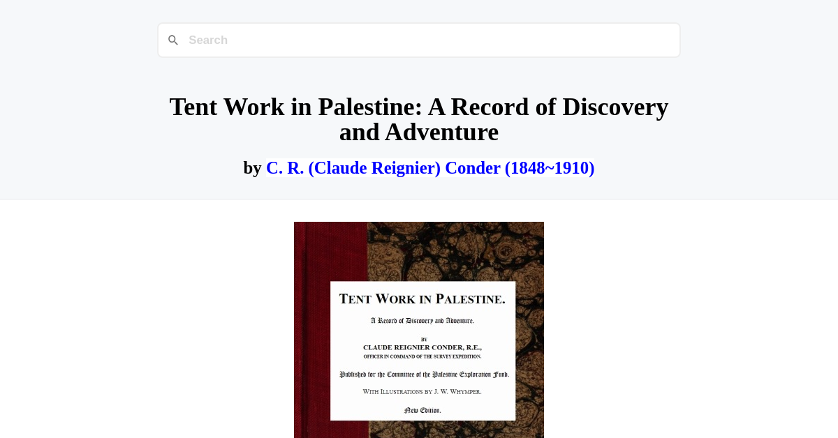 Tent Work in Palestine: A Record of Discovery and Adventure by C. R ...