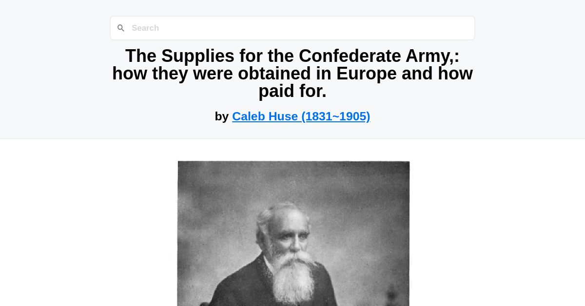The Supplies for the Confederate Army,: how they were obtained in ...