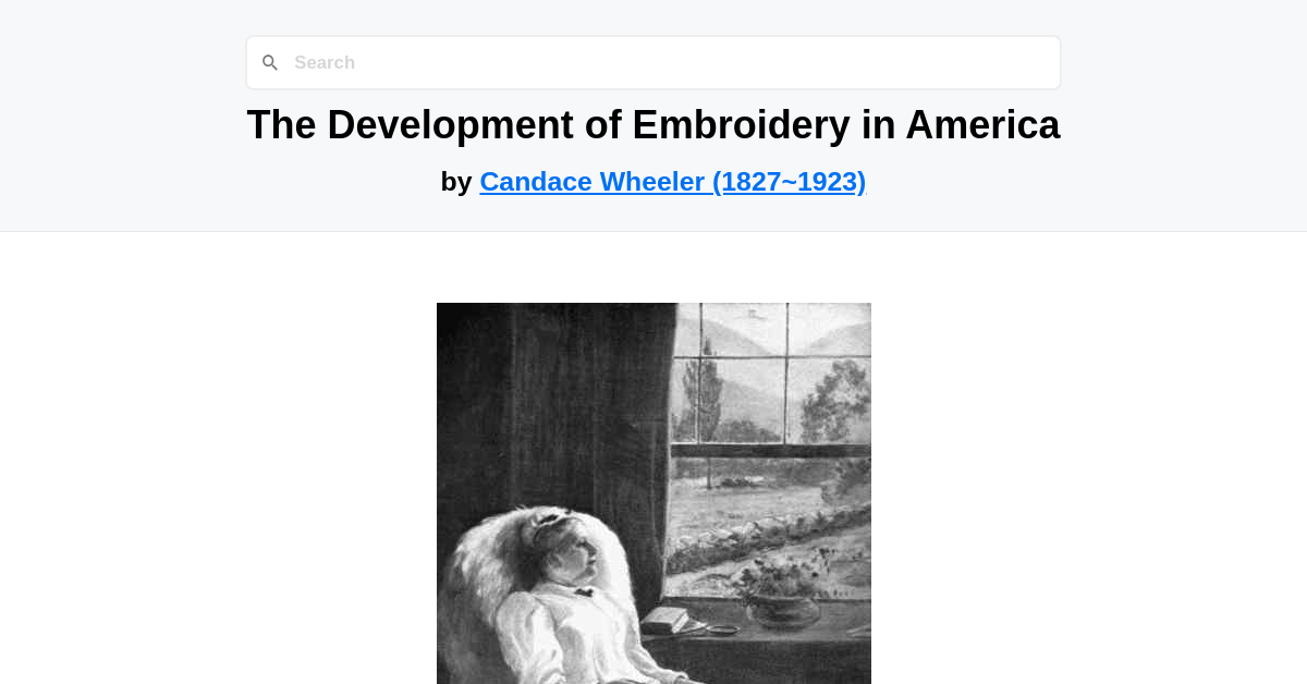 The Development of Embroidery in America by Candace Wheeler (1827~1923)