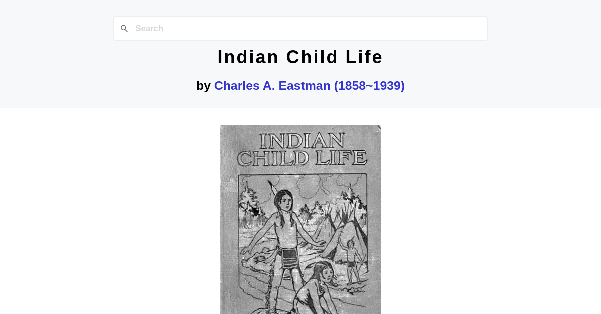 Indian Child Life by Charles A. Eastman (1858~1939)