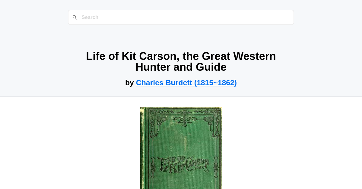 Life of Kit Carson, the Great Western Hunter and Guide by Charles ...