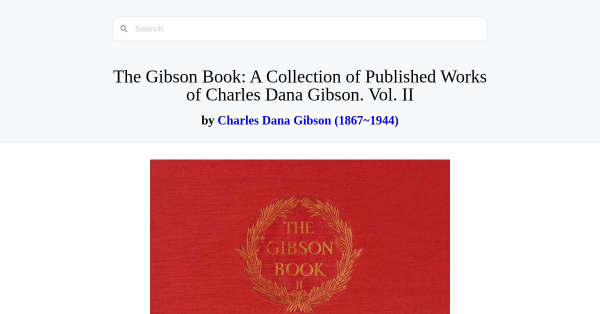 The Gibson Book: A Collection of Published Works of Charles Dana Gibson ...