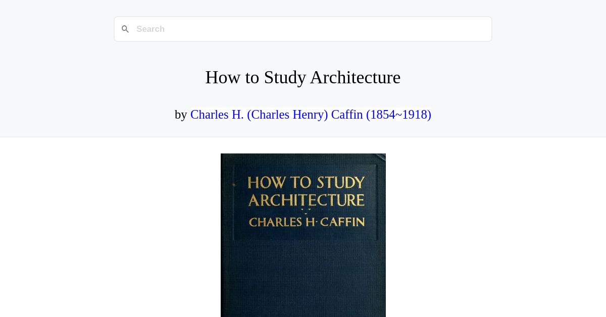 How to Study Architecture by Charles H. (Charles Henry) Caffin (1854~1918)