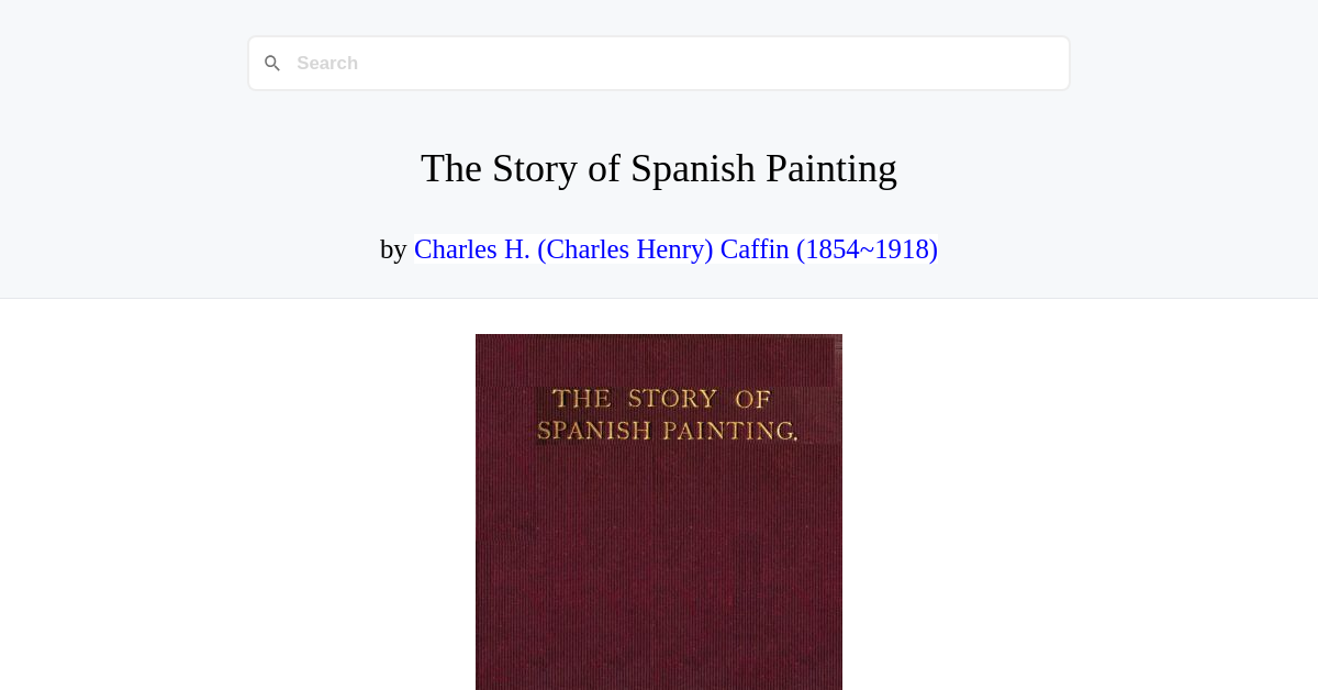 The Story of Spanish Painting by Charles H. (Charles Henry) Caffin ...