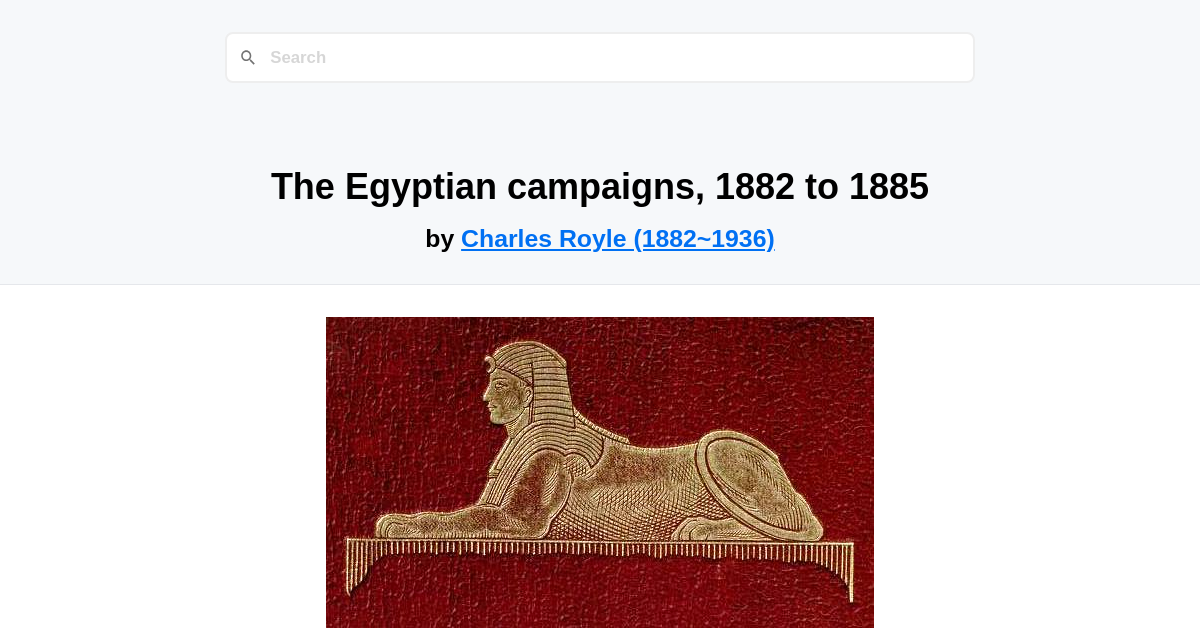 The Egyptian campaigns, 1882 to 1885 by Charles Royle (1882~1936)