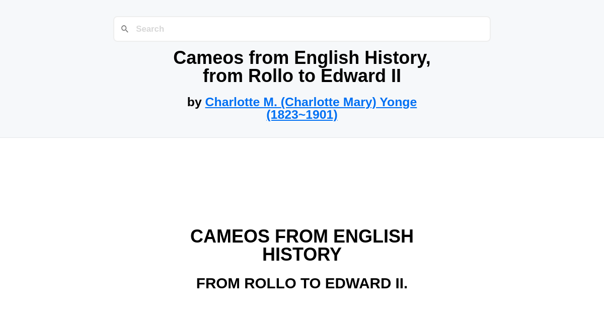 Cameos from English History, from Rollo to Edward II by Charlotte M ...