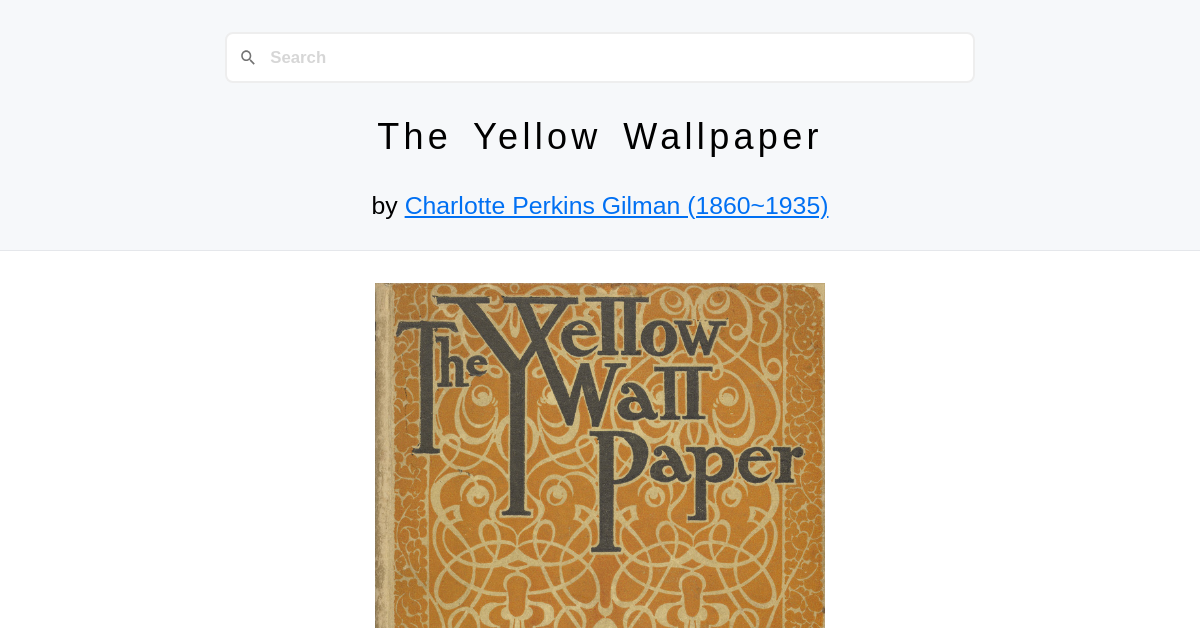 The Yellow Wallpaper by Charlotte Perkins Gilman (1860-1935)