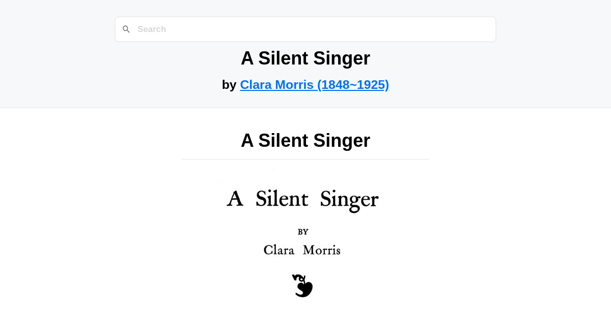 A Silent Singer by Clara Morris (1848~1925)
