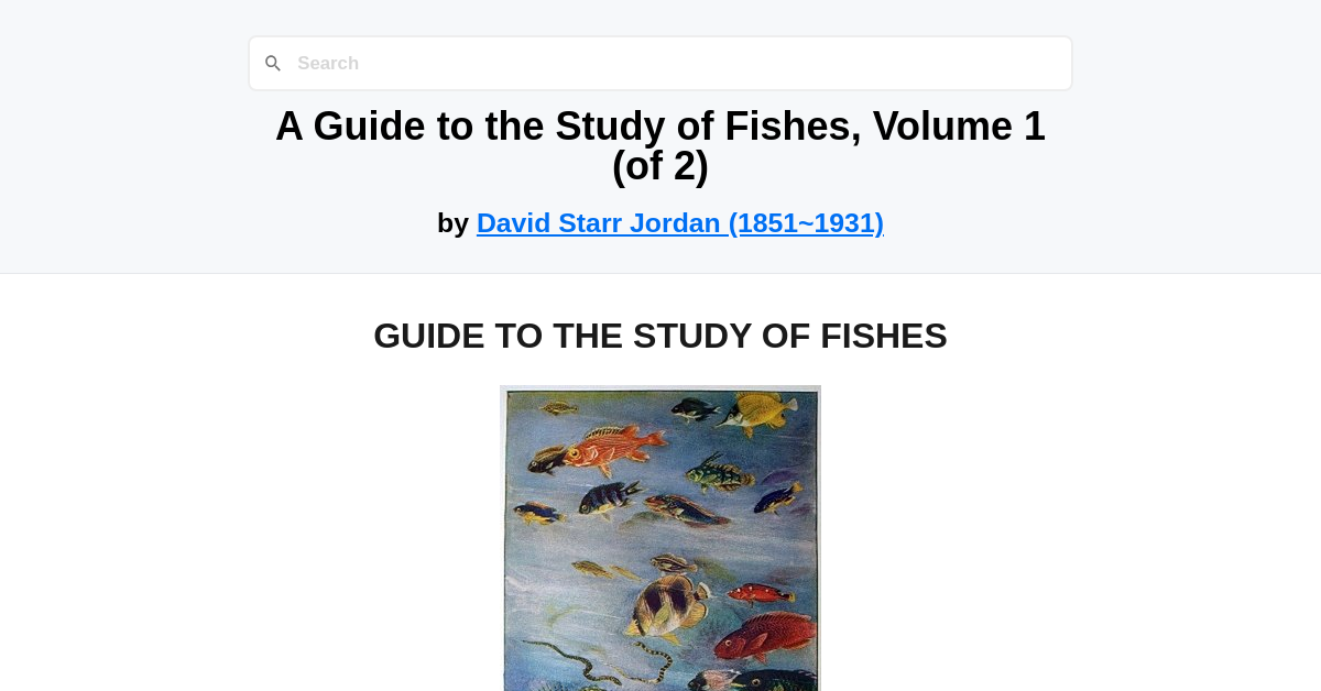 A Guide to the Study of Fishes, Volume 1 (of 2) by David Starr Jordan ...