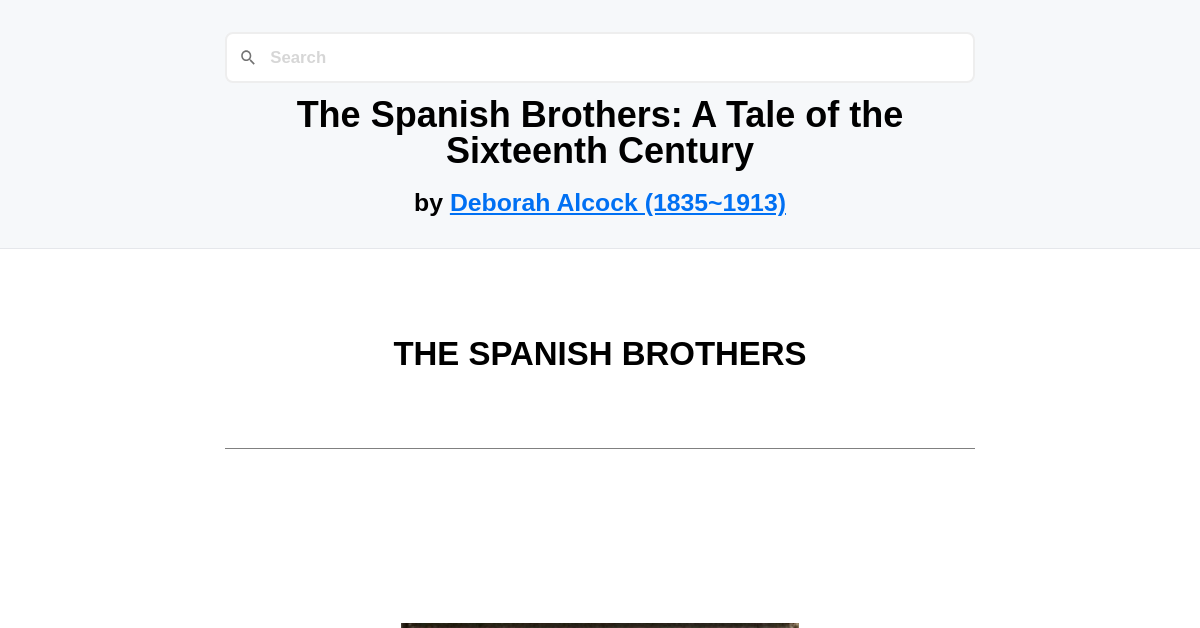 The Spanish Brothers: A Tale of the Sixteenth Century by Deborah Alcock ...