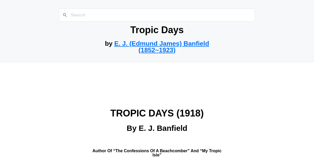 Tropic Days by E. J. (Edmund James) Banfield (1852~1923)