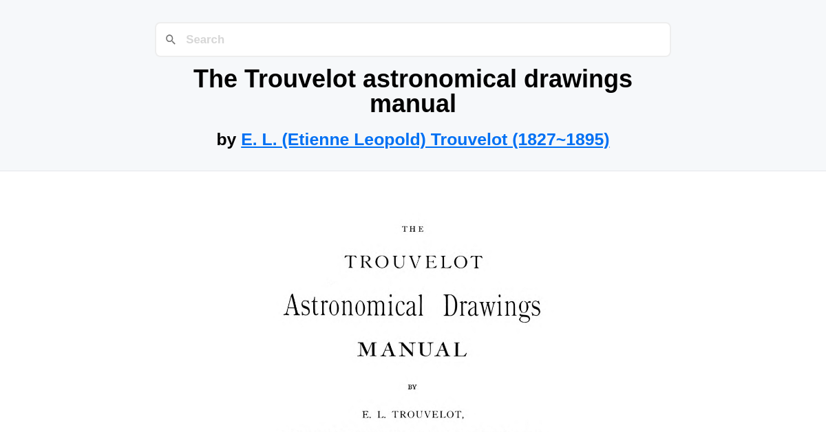The Trouvelot astronomical drawings manual by E. L. (Etienne Leopold ...