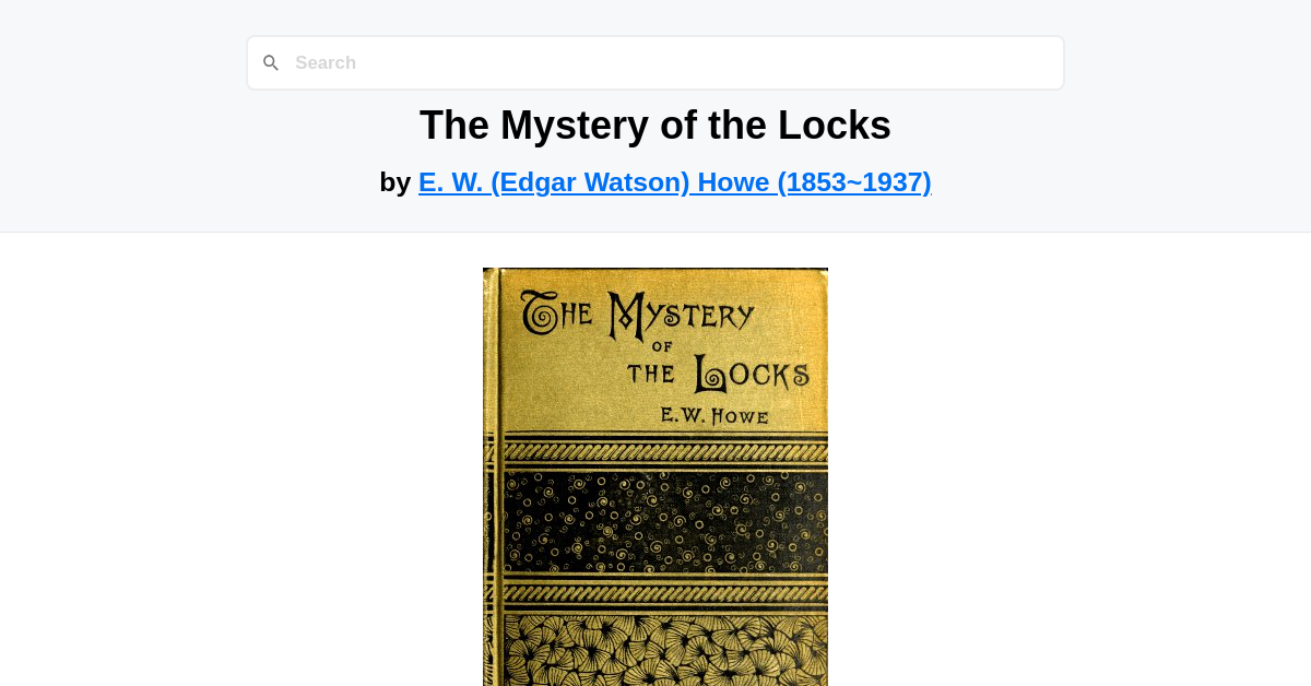 The Mystery of the Locks by E. W. (Edgar Watson) Howe (1853~1937)