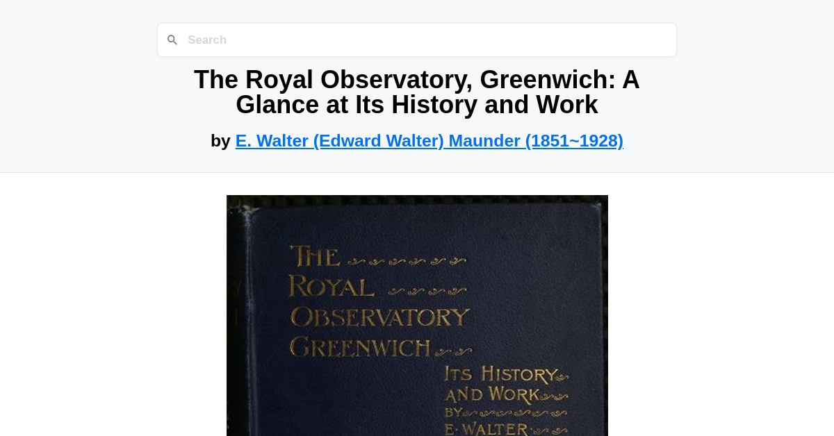 The Royal Observatory, Greenwich: A Glance at Its History and Work by E ...