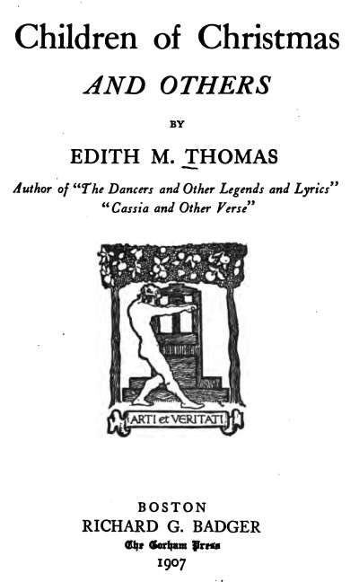 Children of Christmas, and Others by Edith Matilda Thomas (1854~1925)