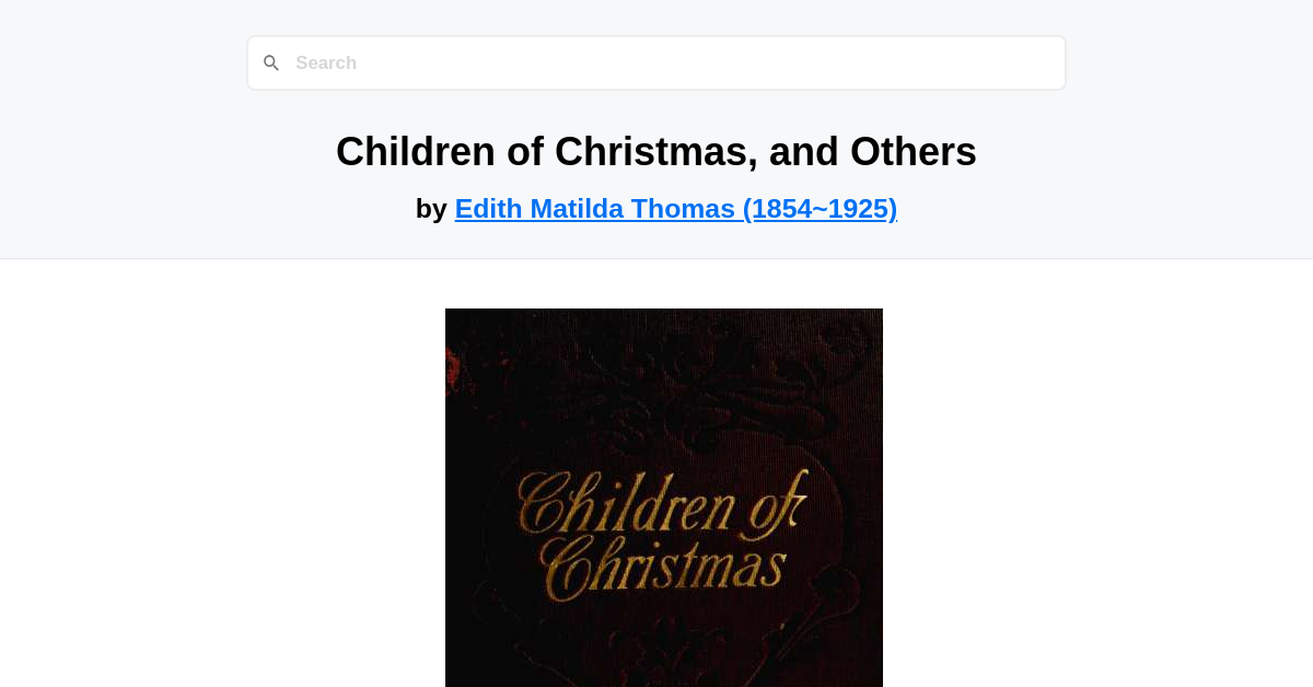 Children of Christmas, and Others by Edith Matilda Thomas (1854~1925)