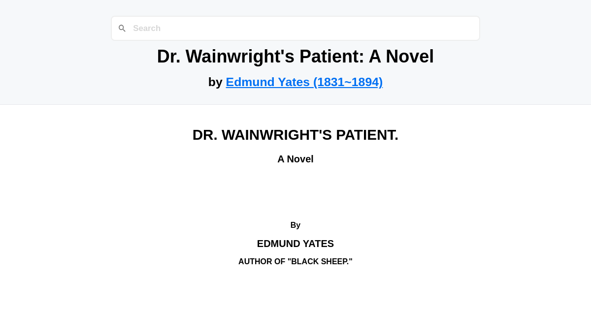 Dr. Wainwright's Patient: A Novel by Edmund Yates (1831-1894)