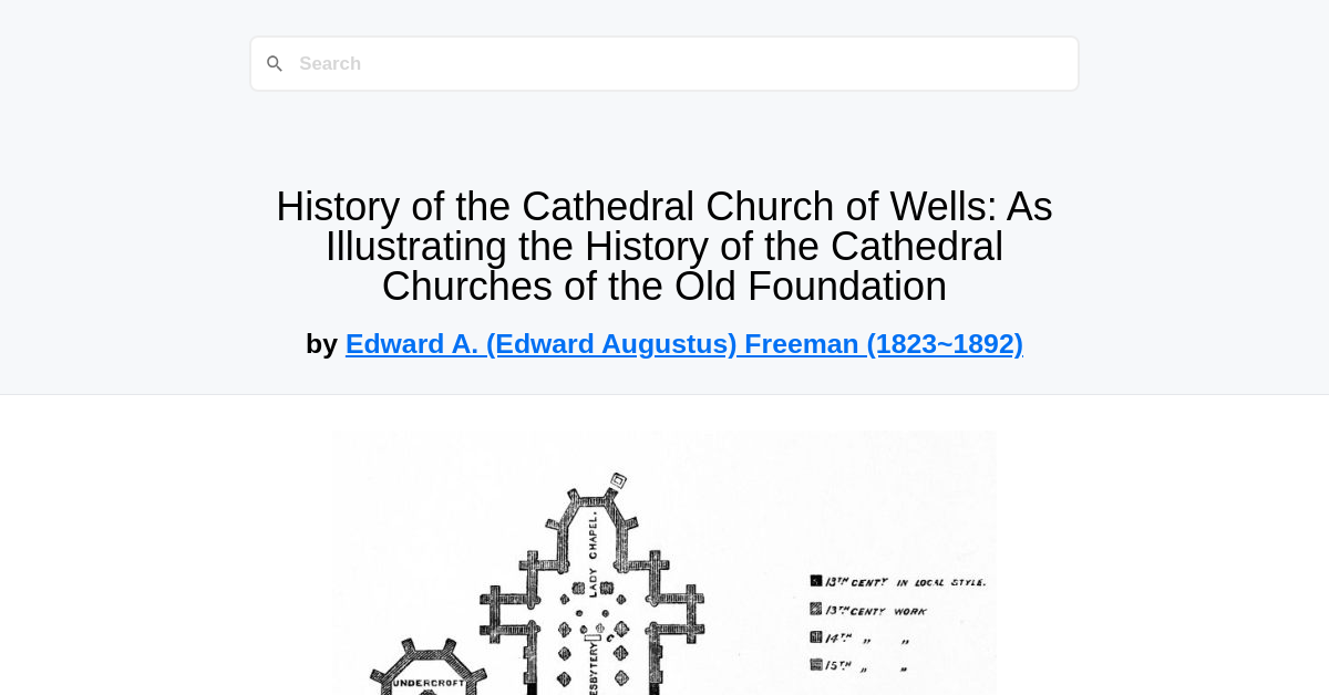 History of the Cathedral Church of Wells: As Illustrating the History ...