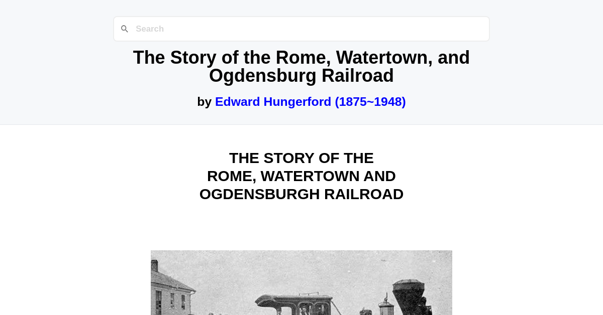 The Story of the Rome, Watertown, and Ogdensburg Railroad by Edward ...