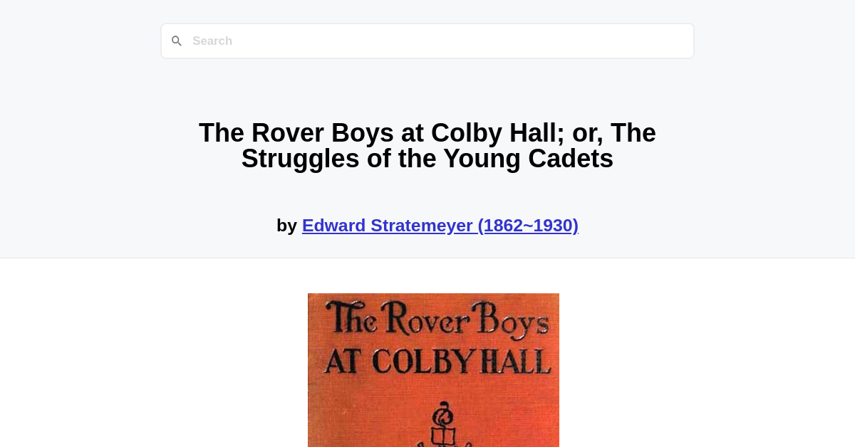 The Rover Boys at Colby Hall; or, The Struggles of the Young Cadets by ...